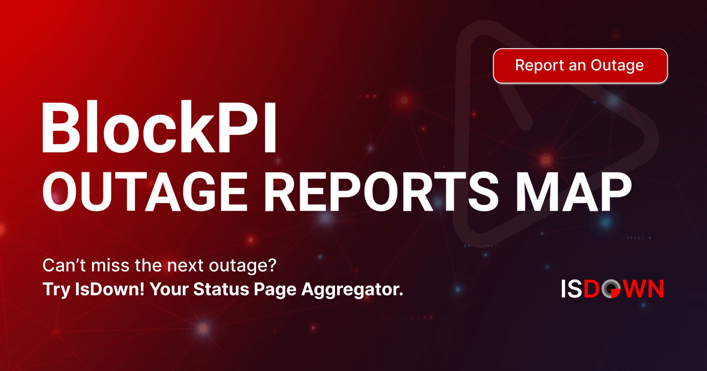 BlockPI Outage Reports Map | IsDown